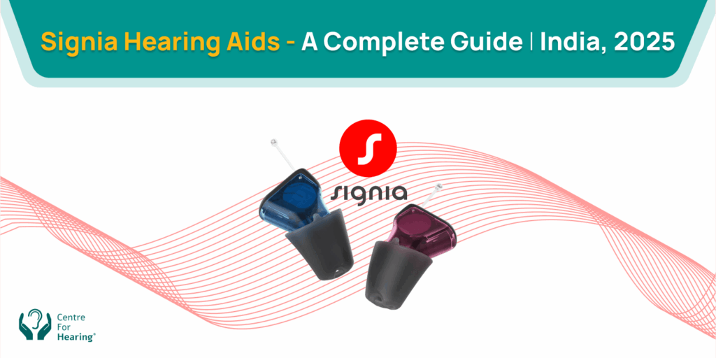 Signia Hearing Aids - A Complete Guide | India, 2025 – Centre For Hearing